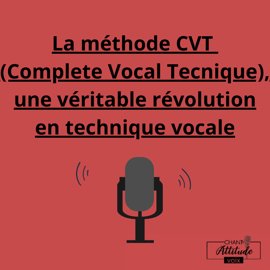 La méthode CVT (Complete Vocal Tecnique) : une véritable révolution en technique vocale - Prenez ...